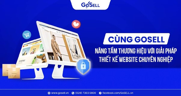 Cùng GoSELL nâng tầm thương hiệu với giải pháp thiết kế Website chuyên ...