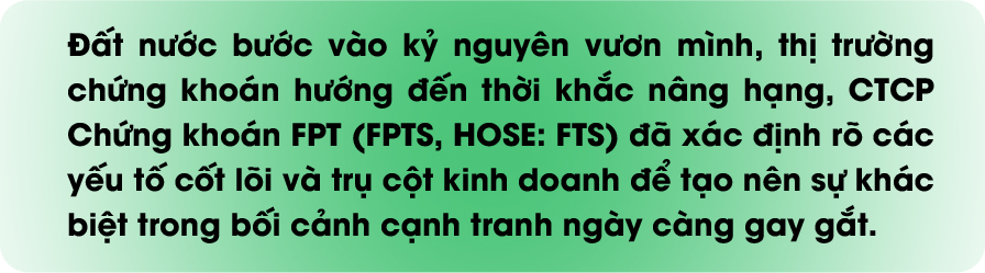 [Longform] Chủ tịch Nguyễn Văn Dũng: 3 trụ cột khác biệt của FPTS trong kỷ nguyên vươn mình ...